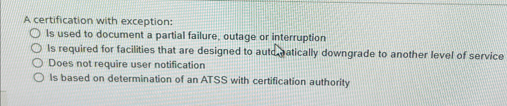 Solved A certification with exception:Is used to document a | Chegg.com