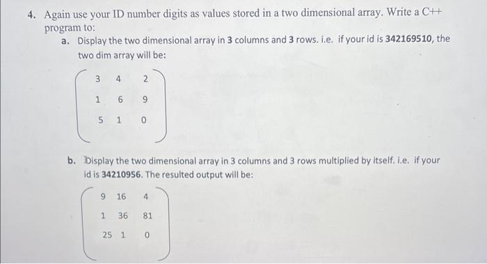 Solved 4. Again use your ID number digits as values stored | Chegg.com