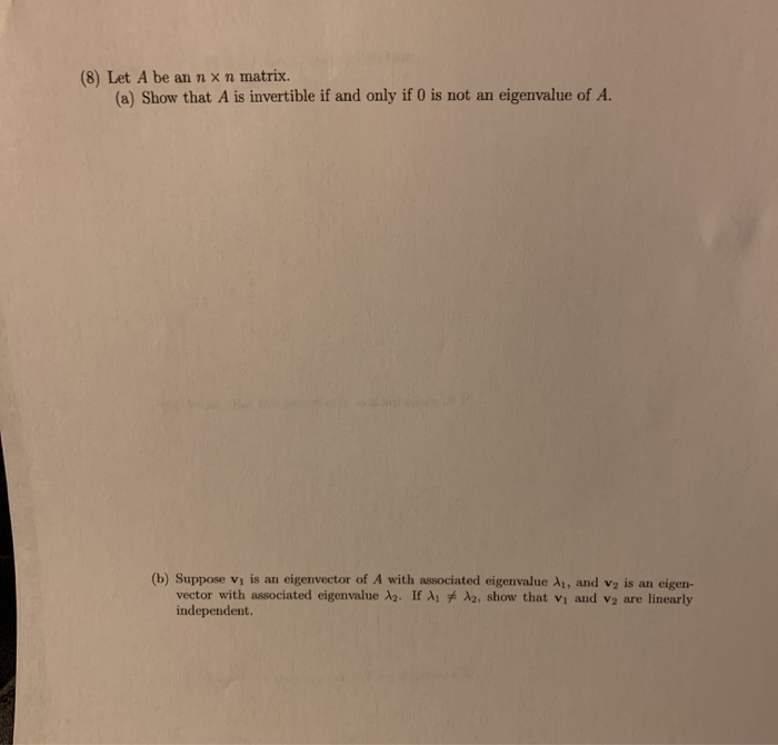 Solved (8) Let A be an n x n matrix. (a) Show that A is | Chegg.com