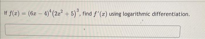 Solved Let f(x)=(x2+8)6x9(x−8)4 Use logarithmic | Chegg.com