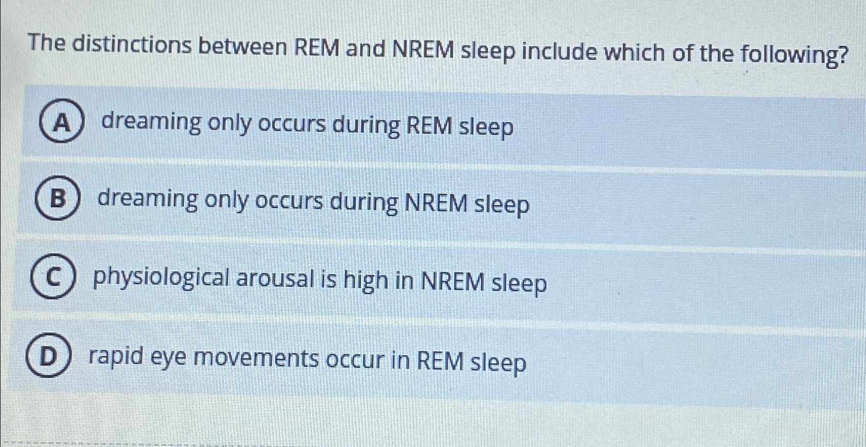 Solved The distinctions between REM and NREM sleep include | Chegg.com