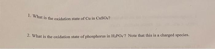 Solved 1. What is the oxidation state of Cu in CuSO4? 2. | Chegg.com