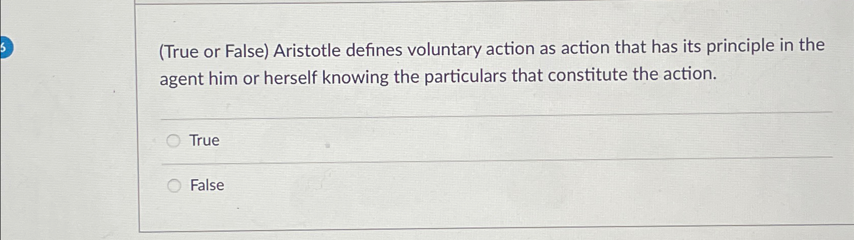 Solved (True or False) ﻿Aristotle defines voluntary action | Chegg.com
