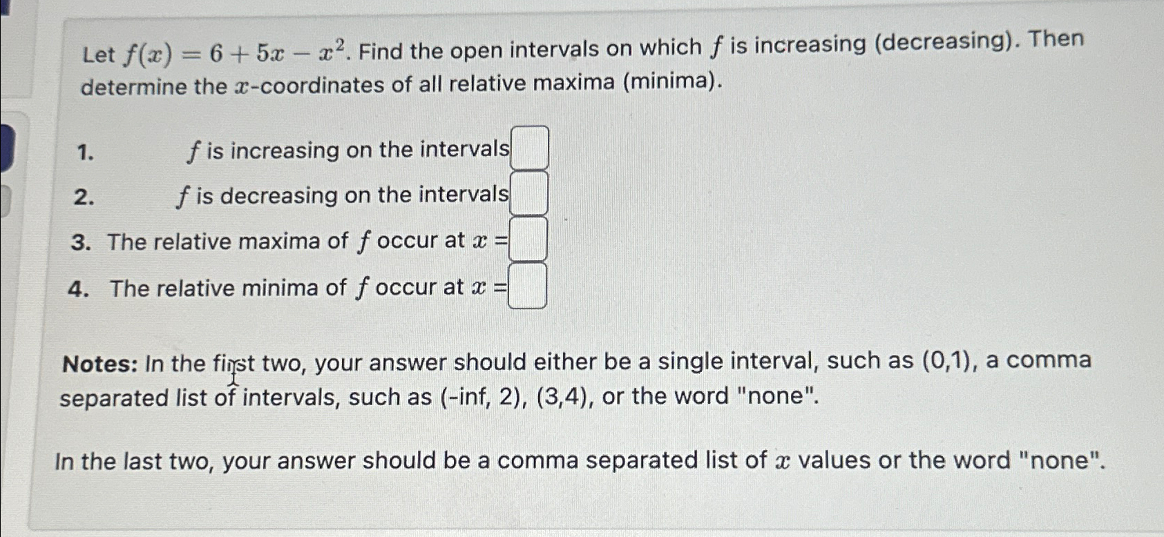 Let f(x)=6+5x-x2. ﻿Find the open intervals on which f | Chegg.com
