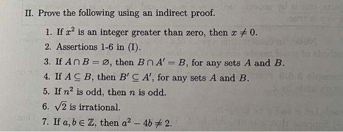 Solved II. Prove the following using an indirect proof. 1. | Chegg.com
