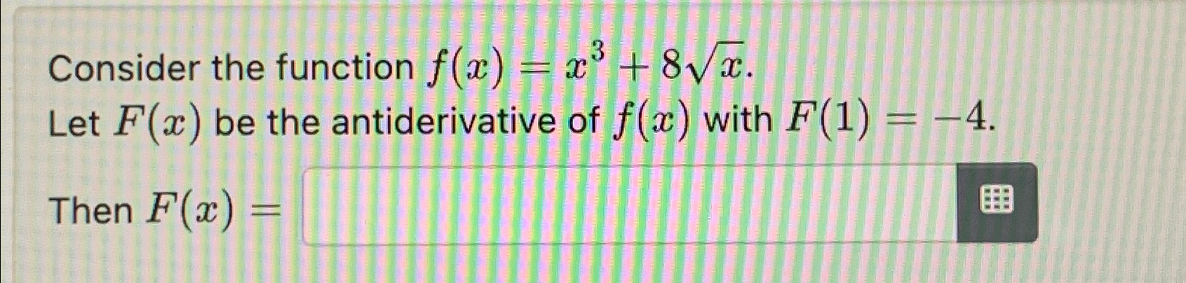 Solved Consider the function f(x)=x3+8x2. ﻿Let F(x) ﻿be the | Chegg.com