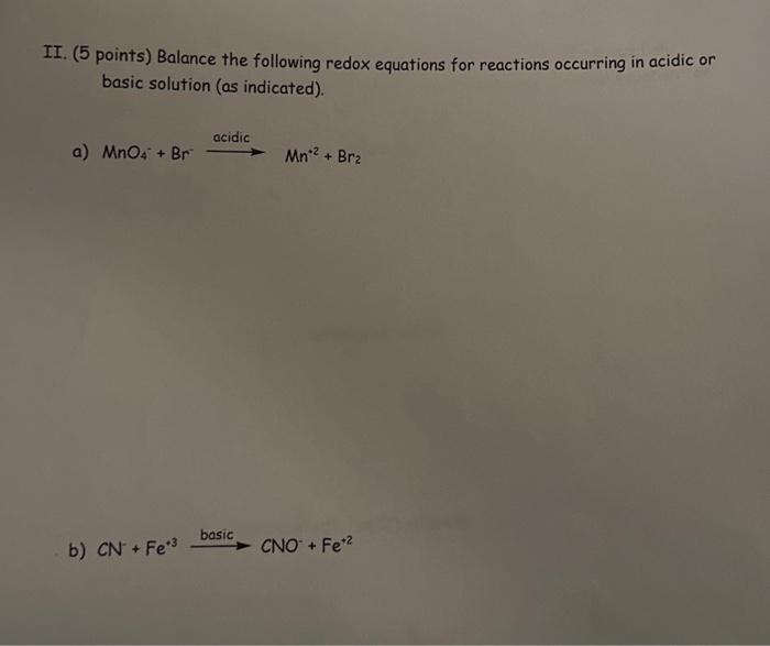 Solved II. (5 points) Balance the following redox equations | Chegg.com