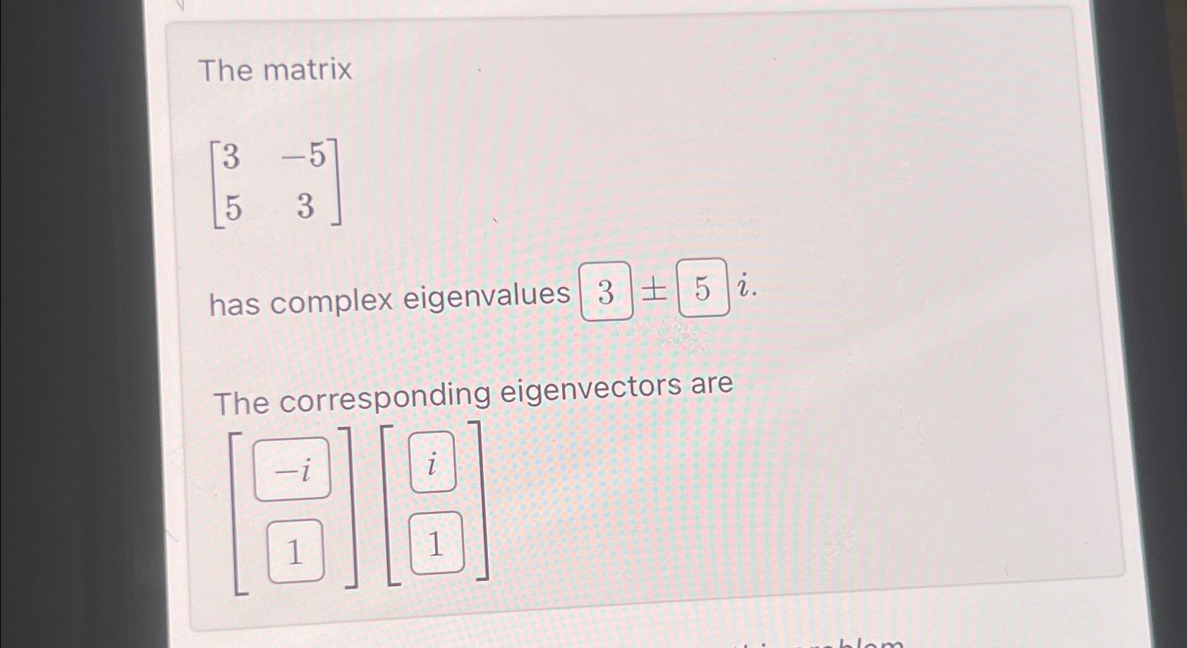 Solved The matrix[3-553]has complex eigenvalues 3+-i.The | Chegg.com