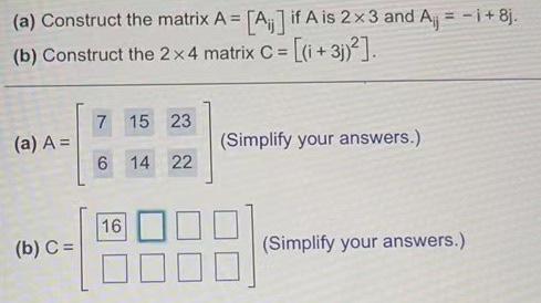 Solved - (a) Construct the matrix A = [A] if Ais 2x3 and Aj | Chegg.com