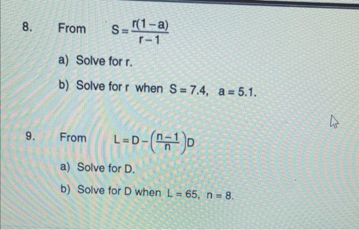 Solved 8. 9. From S=(1-a) r-1 a) Solve for r. b) Solve for r | Chegg.com