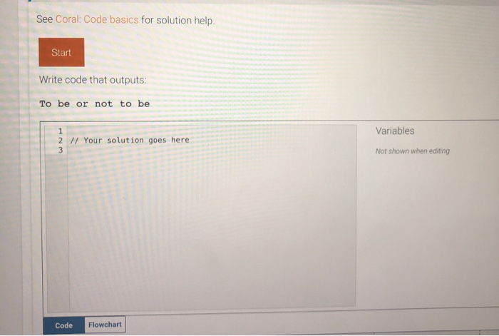 Solved See Coral Code Basics For Solution Help Start Write