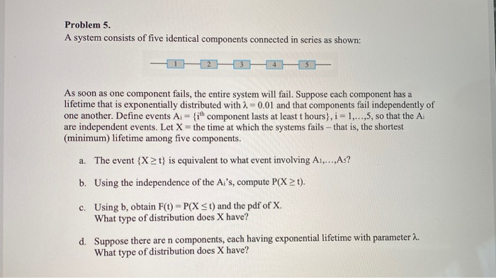 Solved Problem 5. A system consists of five identical | Chegg.com