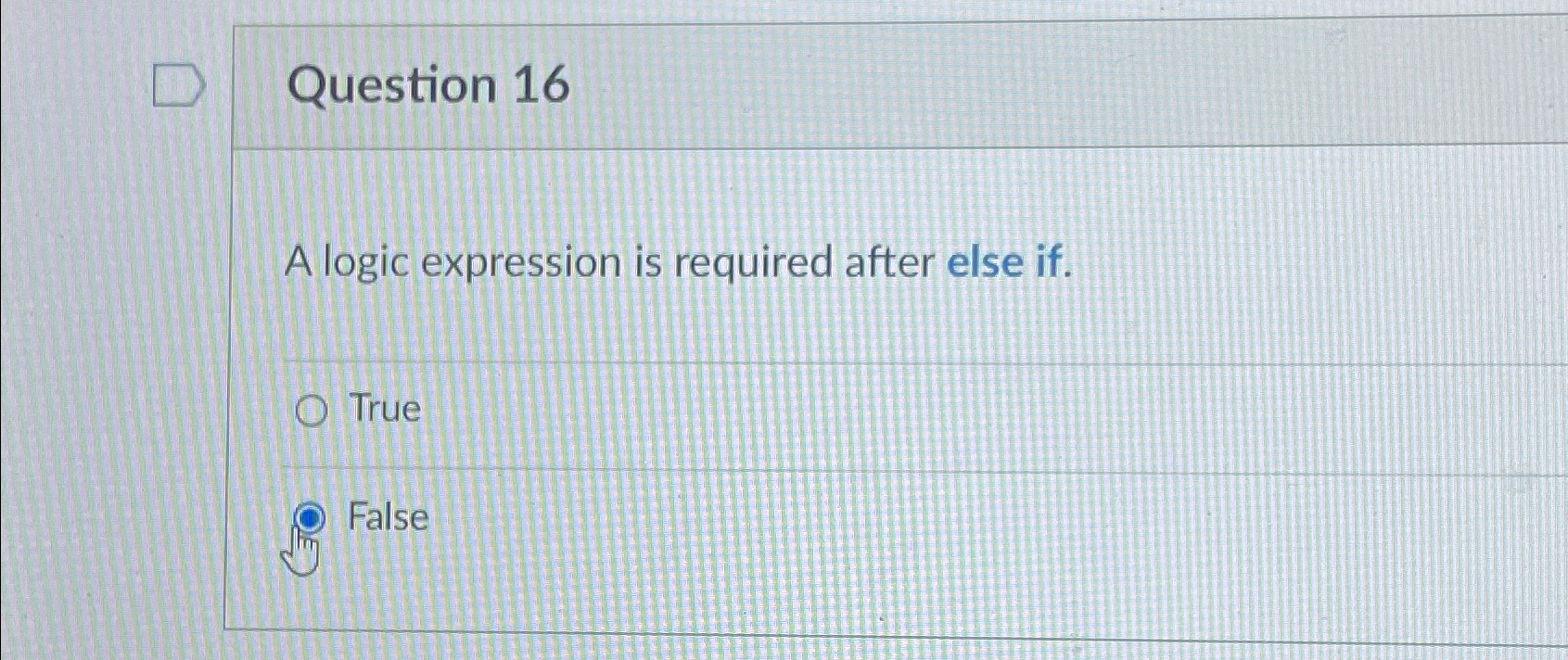 Solved Question 16A logic expression is required after else | Chegg.com