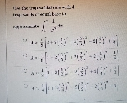 Solved Use the trapezoidal rule with 4 ﻿trapezoids of equal | Chegg.com
