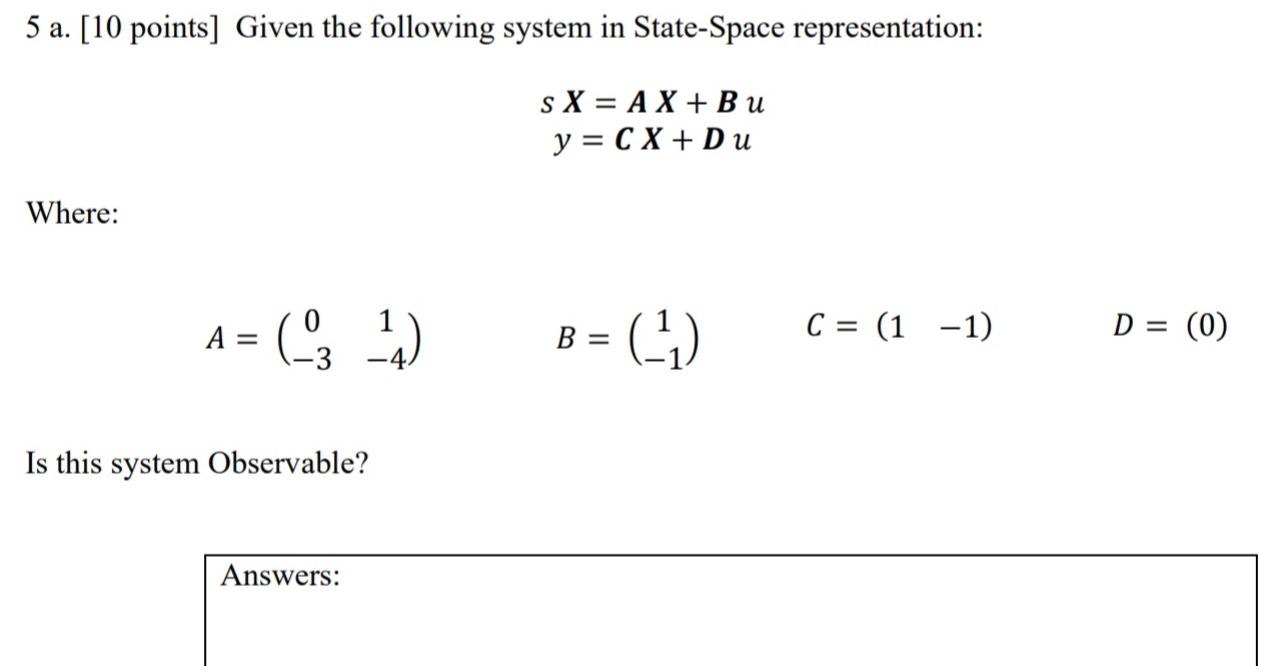 Solved 5 ﻿a. [10 ﻿points] ﻿Given the following system in | Chegg.com