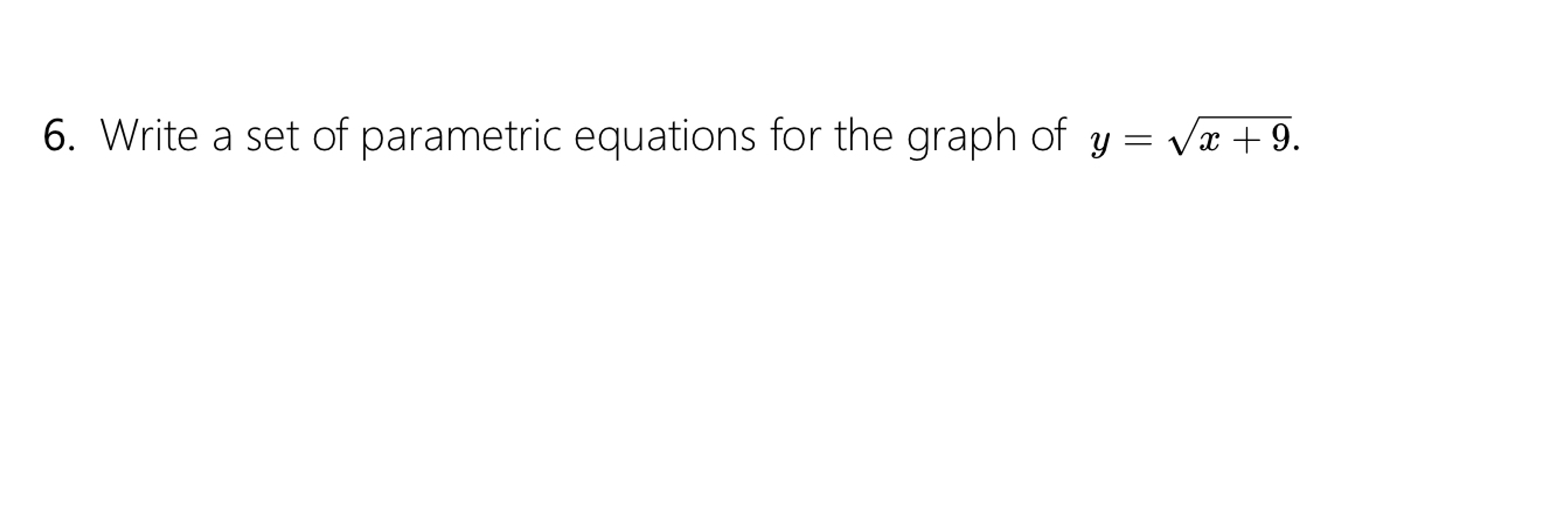 Solved Write a set of parametric equations for the graph of | Chegg.com
