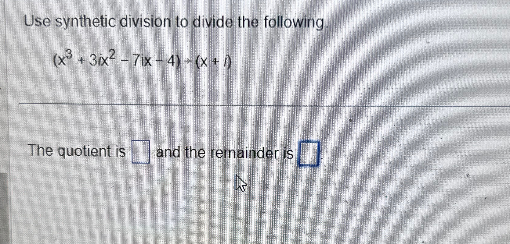 Solved Use synthetic division to divide the | Chegg.com