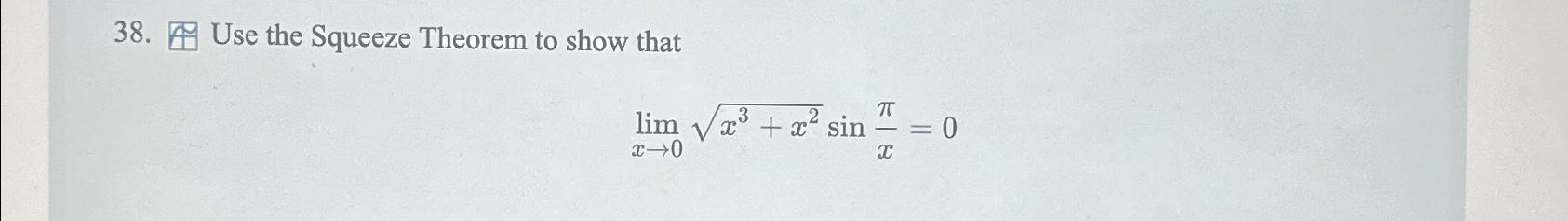 Solved Use the Squeeze Theorem to show | Chegg.com