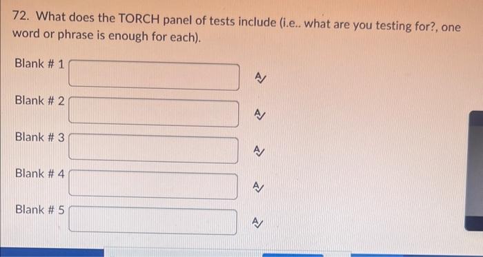 Solved 72. What does the TORCH panel of tests include (i.e.. | Chegg.com