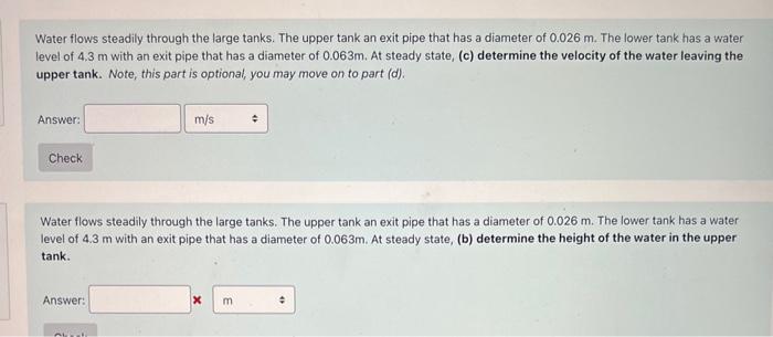 Solved Water flows steadily through the large tanks. The | Chegg.com