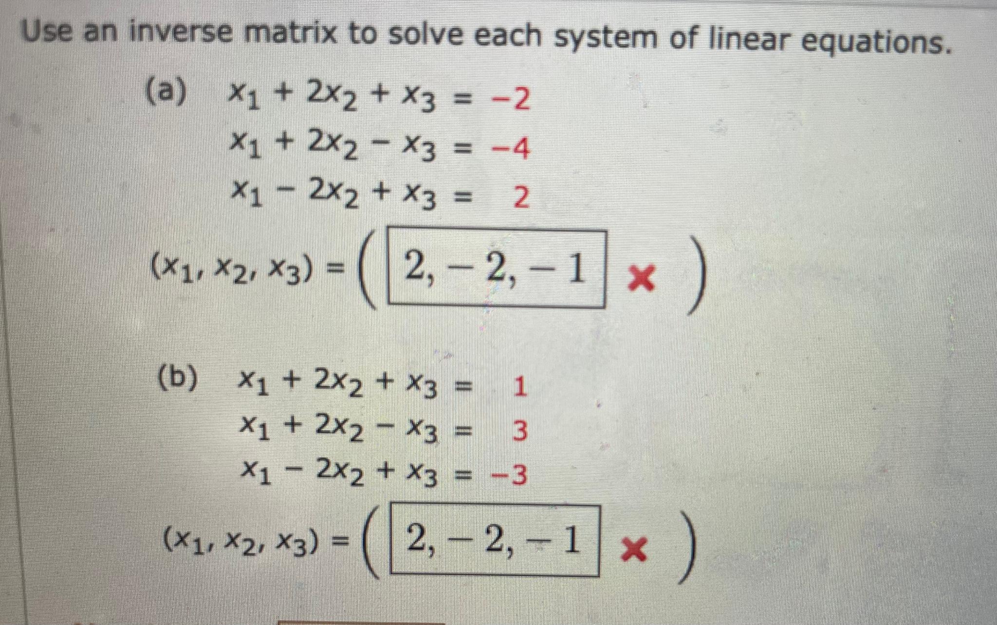Solved Use an inverse matrix to solve each system of linear | Chegg.com
