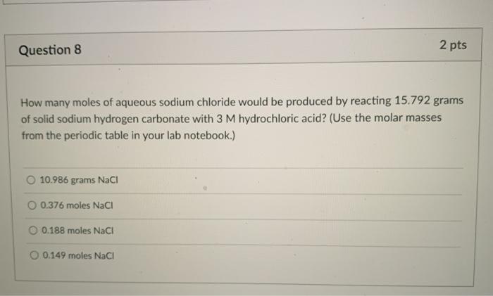 Solved Question 8 2 pts How many moles of aqueous sodium | Chegg.com