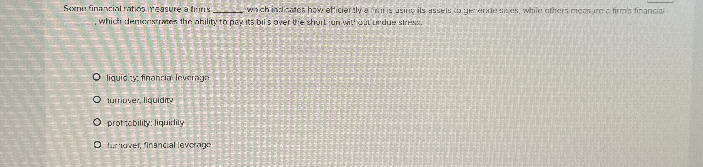 Solved Some financial ratios measure a firm's ____, ﻿which | Chegg.com