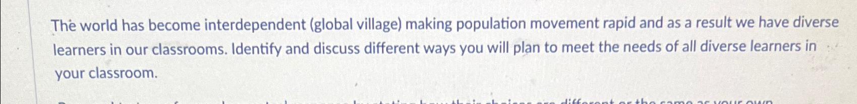 Solved The world has become interdependent (global village) | Chegg.com