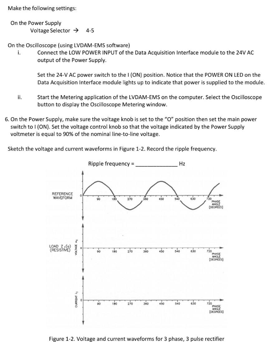 EXPERIMENT 1 POWER DIODE 3 PHASE RECTIFIERS Objective | Chegg.com