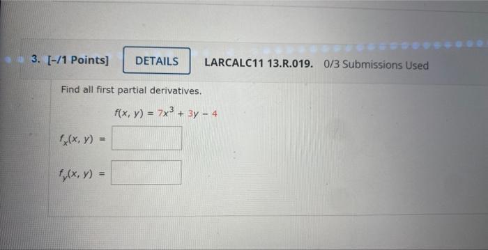 Solved Find All First Partial Derivatives F X Y 7x3 3y−4
