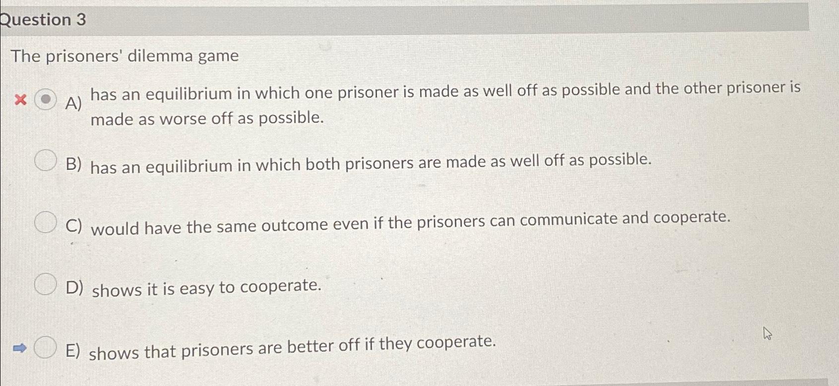 Solved Question 3The prisoners' dilemma gameA) ﻿has an | Chegg.com
