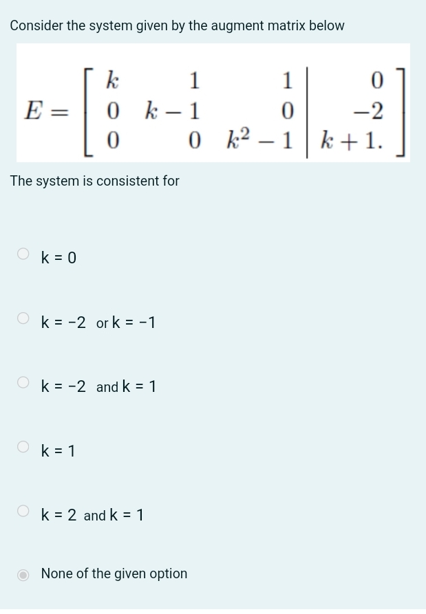 Solved Consider the system given by the augment matrix | Chegg.com