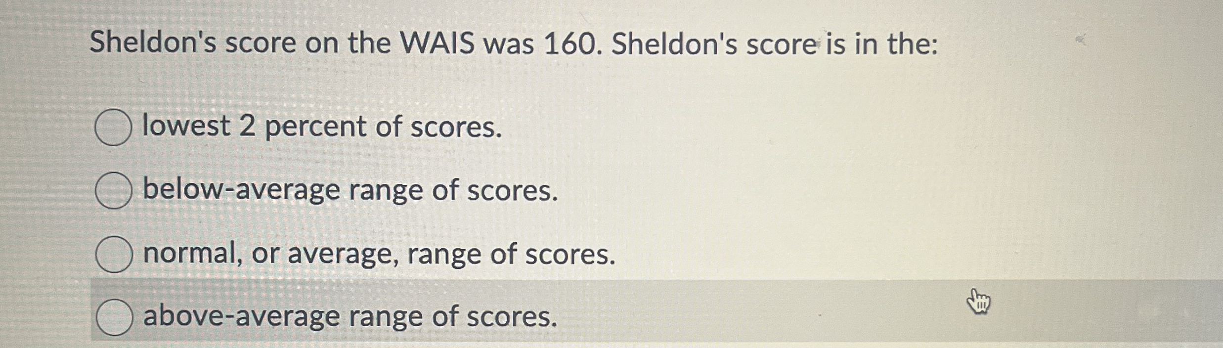 Solved Sheldon's score on the WAIS was 160. ﻿Sheldon's score | Chegg.com