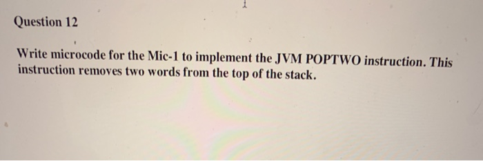 Question 12 Write microcode for the Mic-1 to | Chegg.com