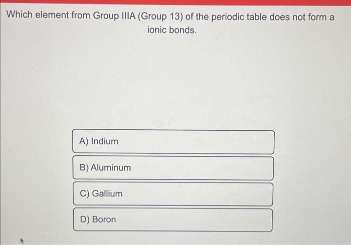 Solved Which element from Group IIIA (Group 13) of the | Chegg.com