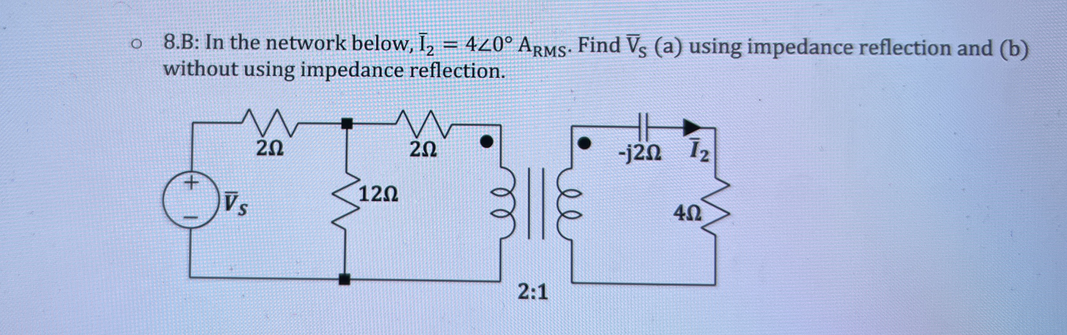 Solved 8.B: In the network below, ?bar (I)2=4?0°ARMS. ﻿Find | Chegg.com