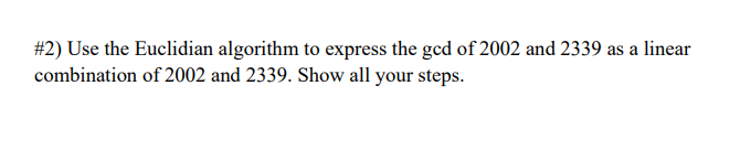 Solved 2 ﻿use The2 ﻿use The Euclidian Algorithm To 