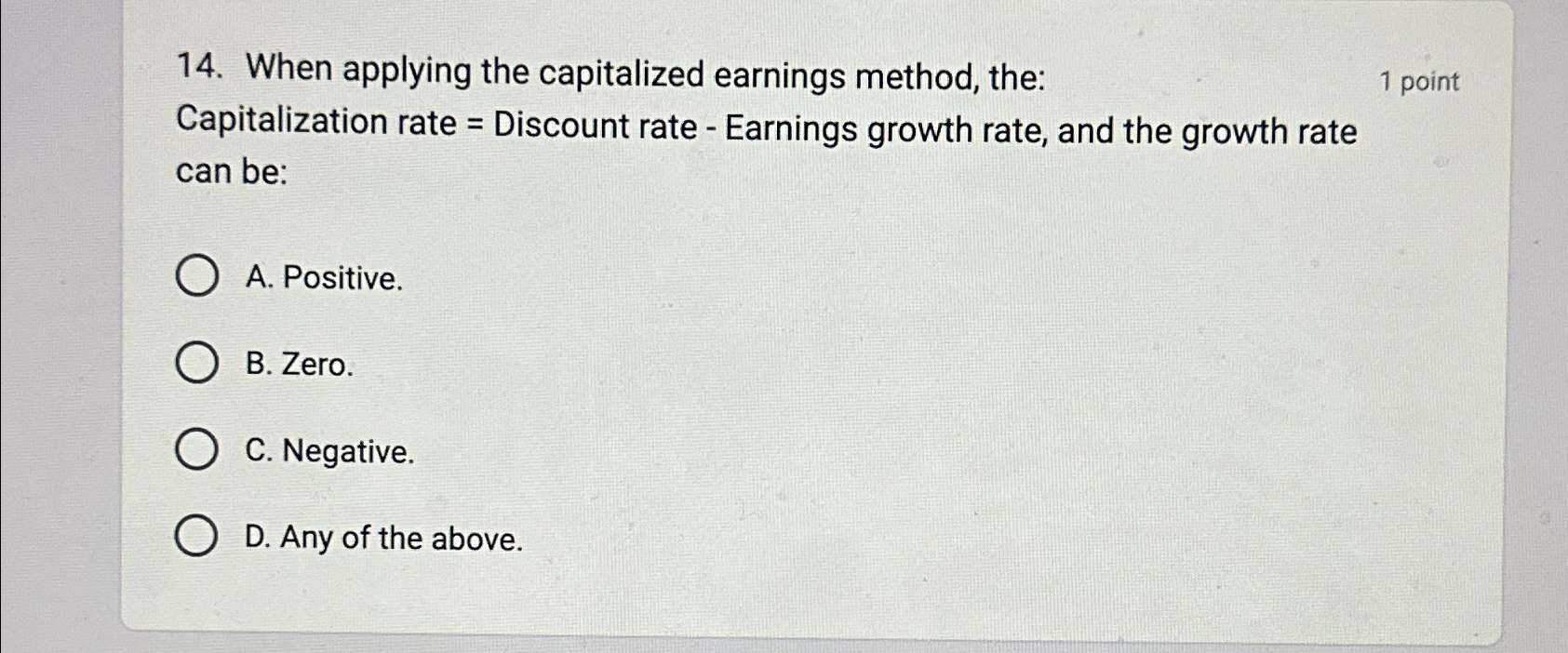 Solved When applying the capitalized earnings method, the:1 | Chegg.com