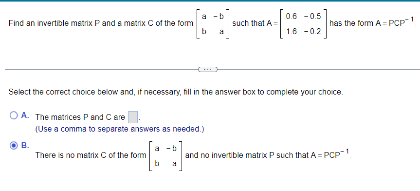 Solved Find an invertible matrix P ﻿and a matrix C ﻿of the | Chegg.com