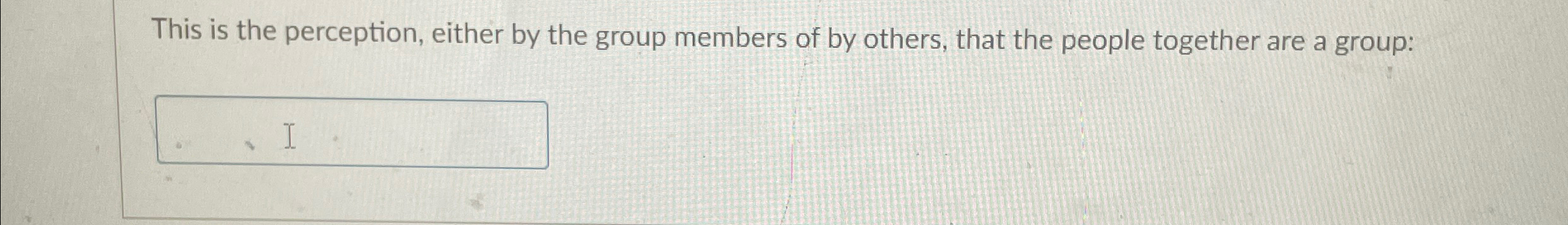 Solved This is the perception, either by the group members | Chegg.com