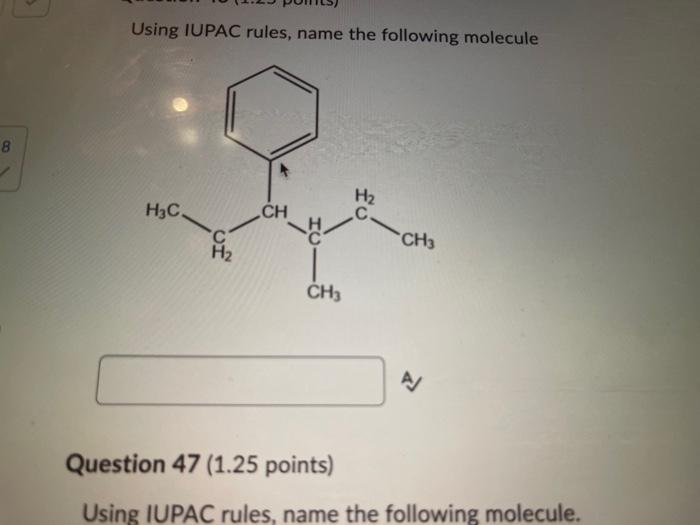 Solved Using IUPAC rules, name the following molecule A) | Chegg.com