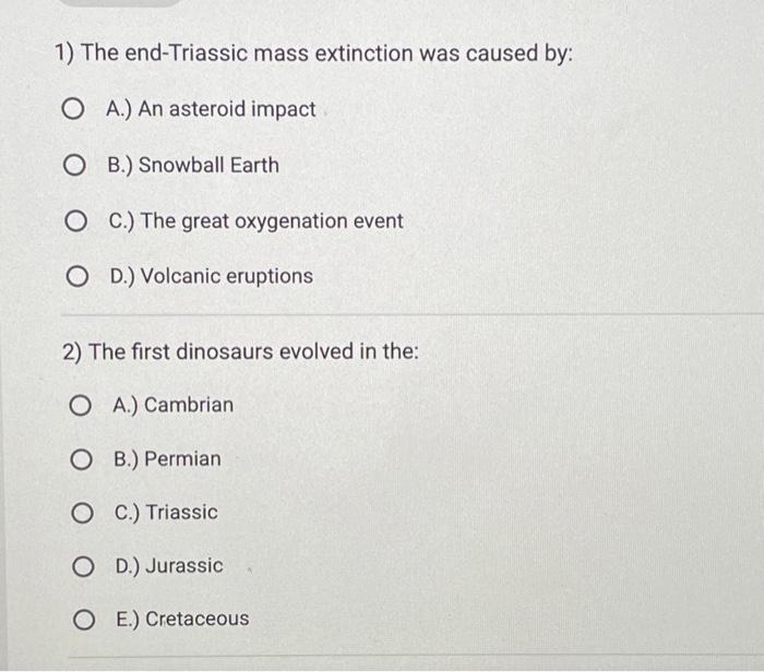 Solved 1) The end-Triassic mass extinction was caused by: | Chegg.com