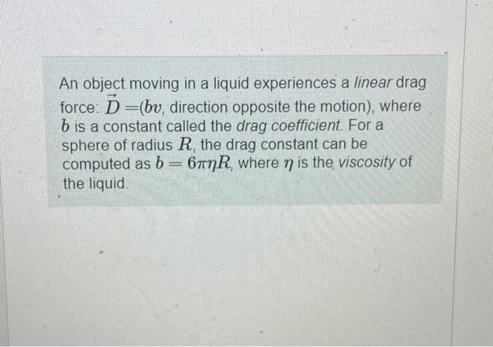 Solved An object moving in a liquid experiences a linear | Chegg.com