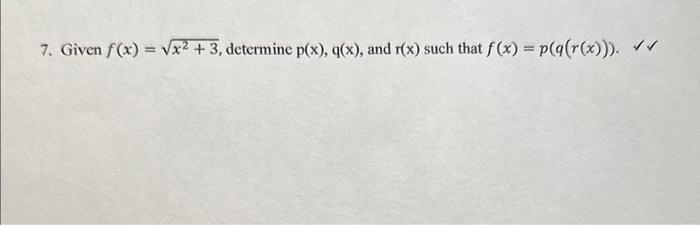 Solved 7. Given f(x)=x2+3, determine p(x),q(x), and r(x) | Chegg.com