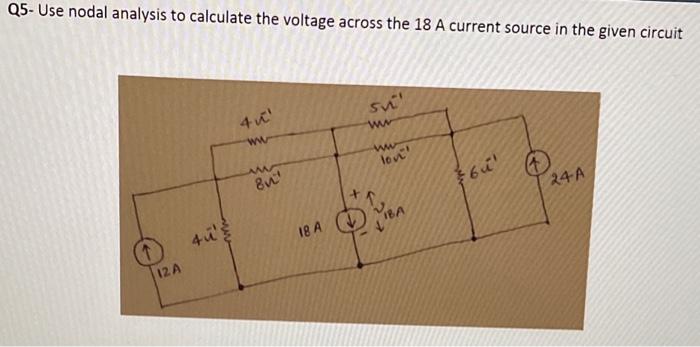 Solved Q5- Use nodal analysis to calculate the voltage | Chegg.com