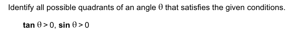 Solved Identify all possible quadrants of an angle θ ﻿that | Chegg.com