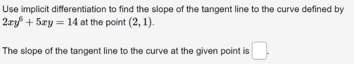Solved Use implicit differentiation to find the slope of the | Chegg.com