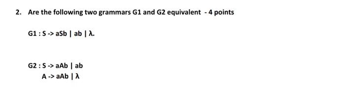 Solved 2. Are the following two grammars G1 and G2 | Chegg.com