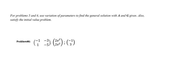 Solved uase variation of parameters to find general solution | Chegg.com