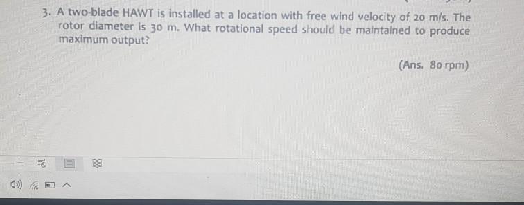 Solved 2. A HAWT has the following data: Speed of wind = 10 | Chegg.com